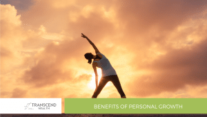Why is Personal Growth Important? - Transcend Health